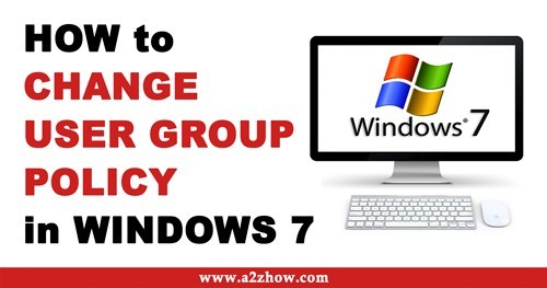 How to Change User Group Policy in Windows 7